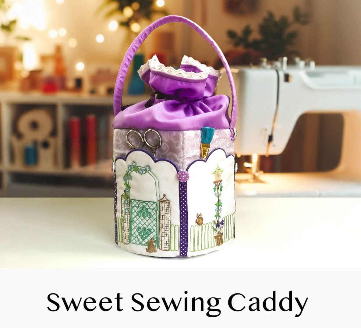 Sweet Sewing Caddy – Enchanting Designs